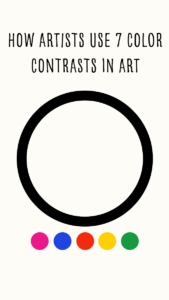 How Artists Use 7 Color Contrasts in Art - Ying McLane